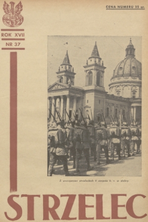 Strzelec : organ Związku Strzeleckiego. R.17, 1937, nr 37 ...